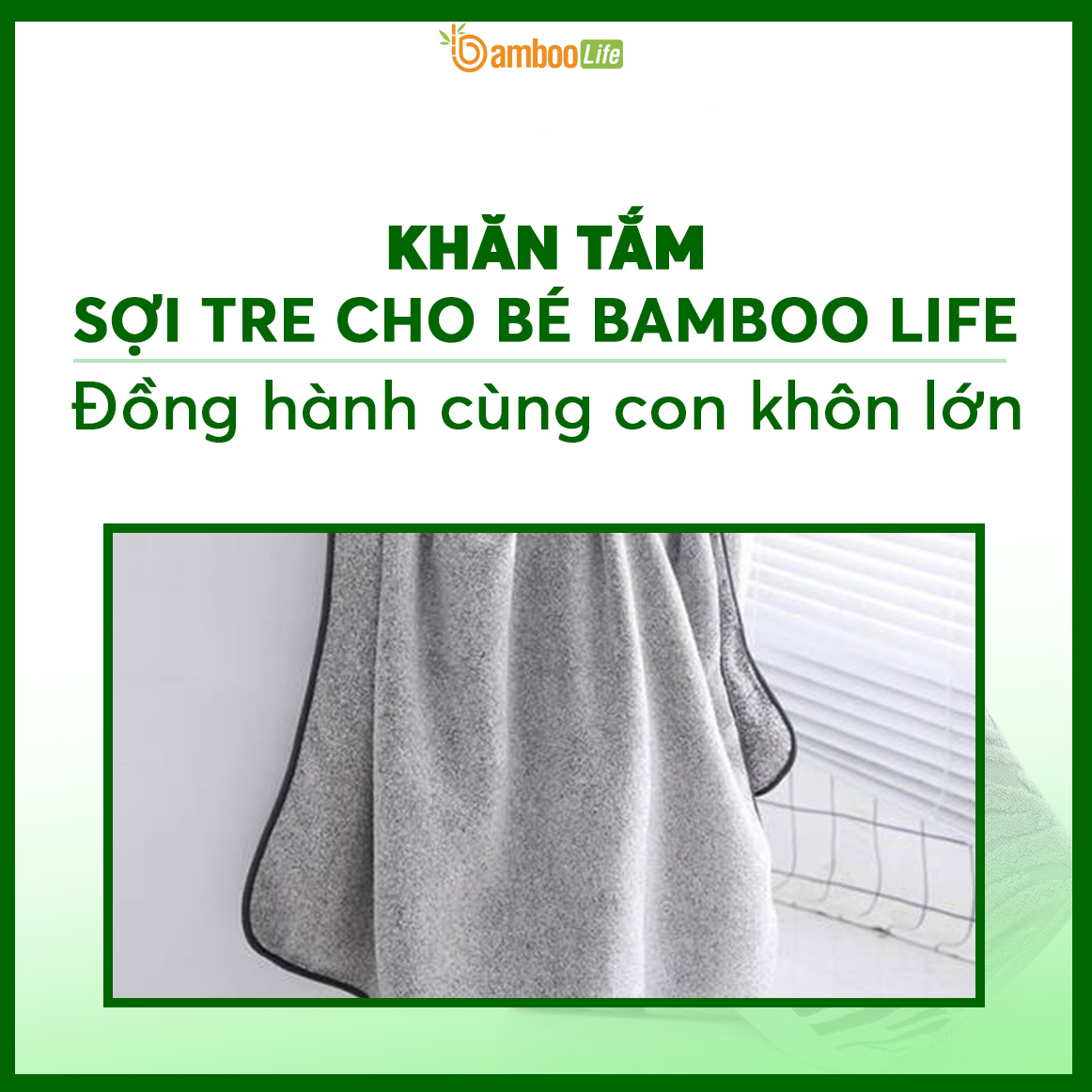 Khăn tắm sợi tre cho bé Bamboo Life - Đồng hành cùng con khôn lớn